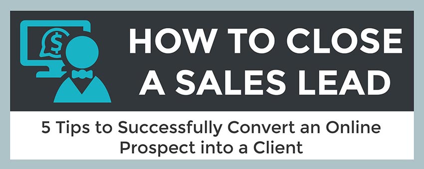 From Sales Lead to Client: Tips to Convince and Convert (Infographic)