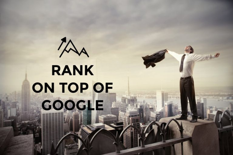 How to Get Your Business Website on Top of Google - and Stay There!